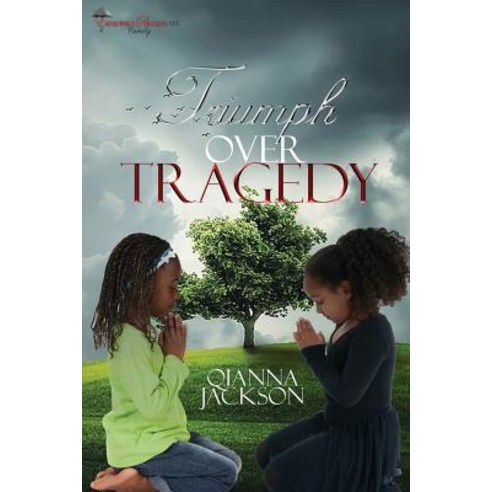 Triumph Over Tragedy Paperback, Createspace Independent Publishing ...