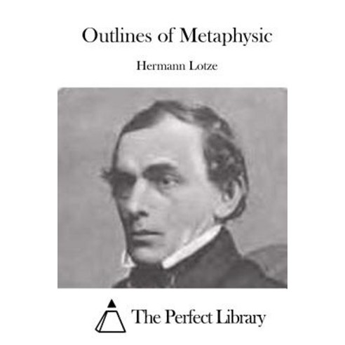 Outlines of Metaphysic Paperback, Createspace Independent Publishing ...