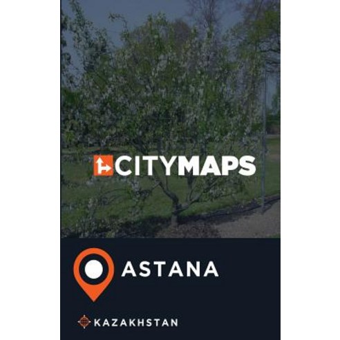 City Maps Astana Kazakhstan Paperback, Createspace Independent ...