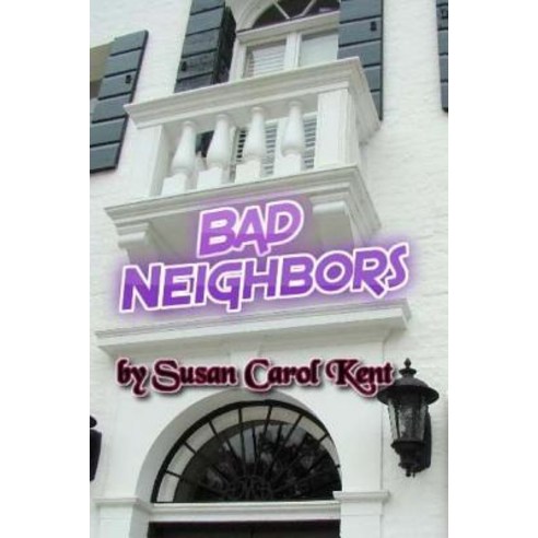 Bad Neighbors Paperback, Createspace Independent Publishing Platform ...