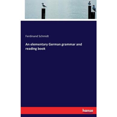 An Elementary German Grammar and Reading Book Paperback, Hansebooks ...