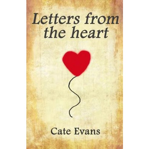 Letters from the Heart Paperback, Createspace Independent Publishing ...