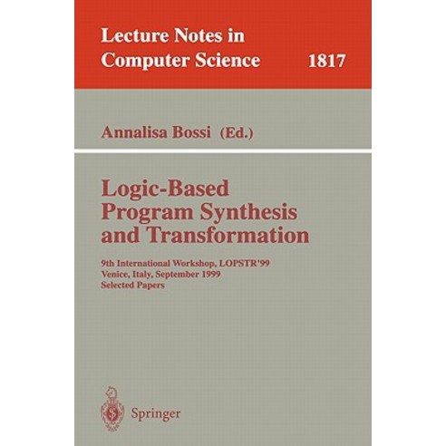 Logic-Based Program Synthesis and Transformation: 9th International Workshop Lo