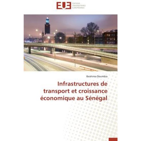Infrastructures de Transport Et Croissance Economique Au Senegal ...