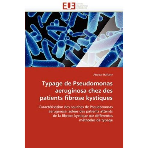 Typage de Pseudomonas Aeruginosa Chez Des Patients Fibrose Kystiques ...