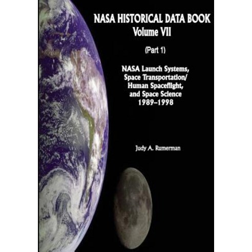 NASA Historical Data Book: Volume VII: NASA Launch Systems Space ...