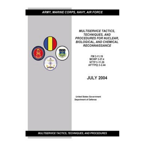 FM 3-11.19 McWp 3-37.4 Nttp 3-11.29 Aftp (I) 3-2.44 Multiservice ...