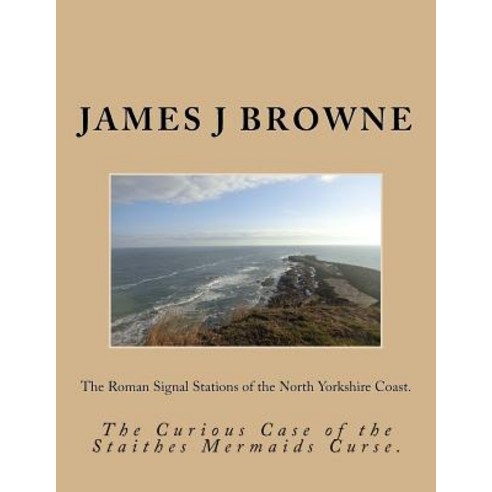 The Roman Signal Stations of the North Yorkshire Coast.: The Curious ...