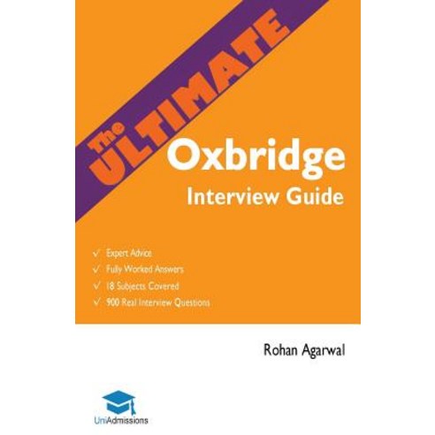 The Ultimate Oxbridge Interview Guide: Over 900 Past Interview ...