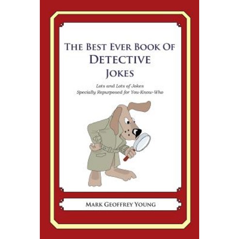 The Best Ever Book of Detective Jokes: Lots and Lots of Jokes Specially ...