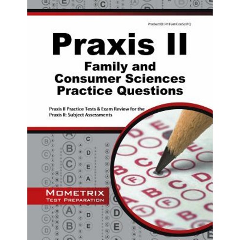 Praxis II Family and Consumer Sciences Practice Questions: Praxis II ...