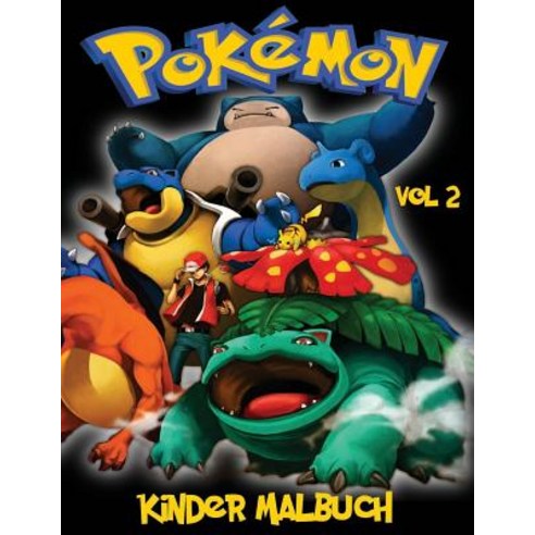 Pokemon Kinder Malbuch Vol 2: In Dieser Groe A4 Malbuch Haben Wir 76 ...