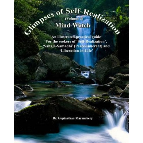 Glimpses of Self-Realization: Mind Watch-An Illustrated Practical Guide ...