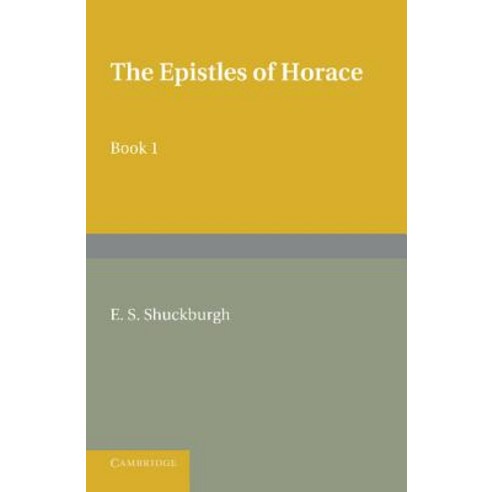 The Epistles of Horace Book I:With Introduction and Notes, Cambridge ...