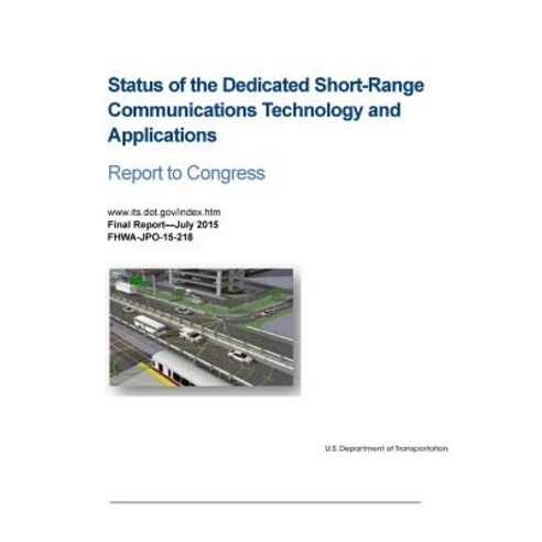 Status of the Dedicated Short-Range Communications Technology and ...