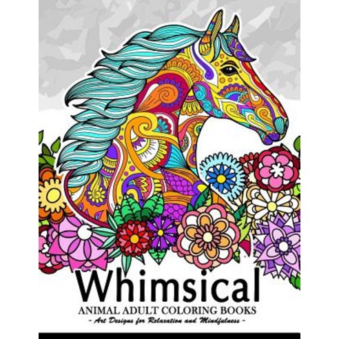 Whimsical Animal Adult Coloring Books: Art Design for Relaxation and ...
