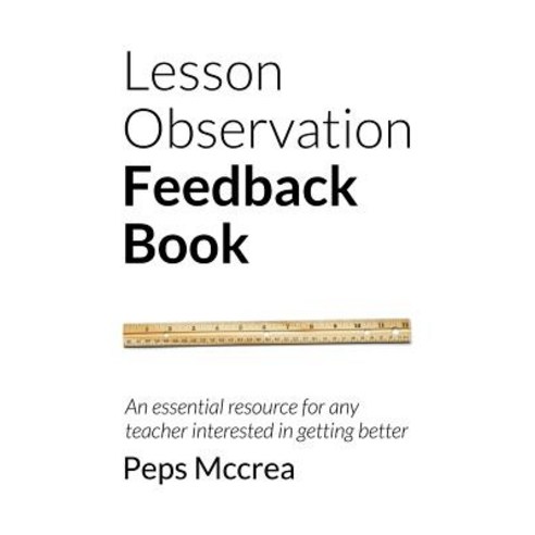 Lesson Observation Feedback Book: An Essential Resource for Any Teacher ...