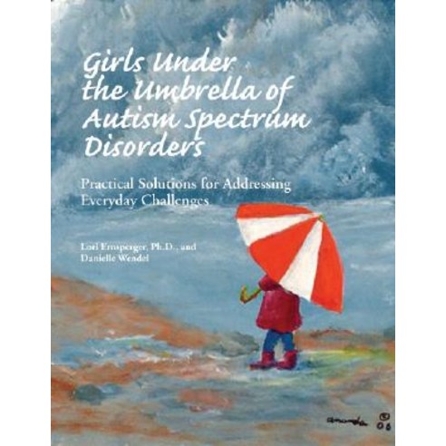 Girls Under the Umbrella of Autism Spectrum Disorders: Practical ...