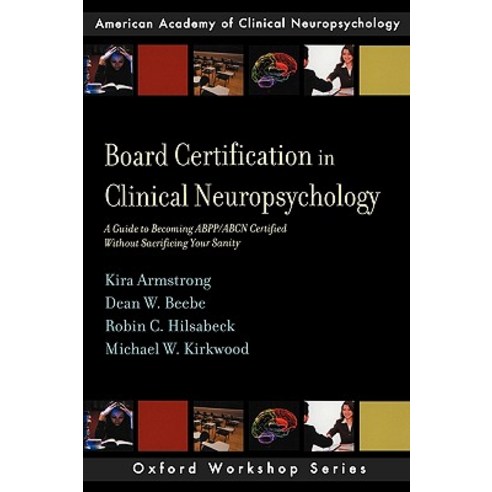 Board Certification in Clinical Neuropsychology: A Guide to Becoming ...