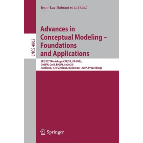 Advances in Conceptual Modeling - Foundations and Applications: Er 2007 ...