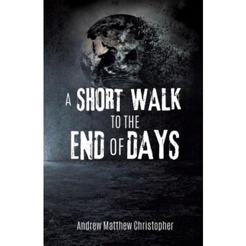A Short Walk to the End of Days Paperback, Xulon Press - 가격 변동 추적 그래프 - 역대가