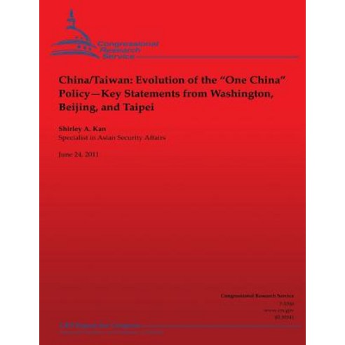 China/Taiwan: Evolution of the "One China" Policy--Key Statements from ...