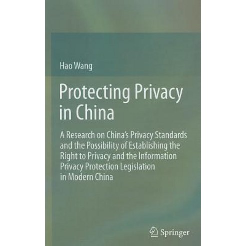 Protecting Privacy in China: A Research on China ''s Privacy Standards ...