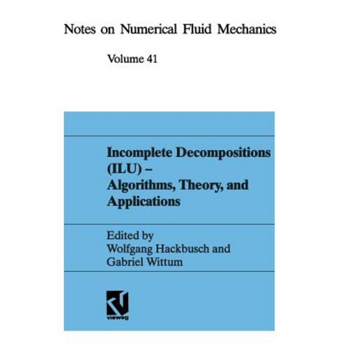 Incomplete Decomposition (Ilu) -- Algorithms Theory and Applications: Proceedin