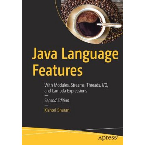 Java Language Features: With Modules Streams Threads I/O and Lambda ...