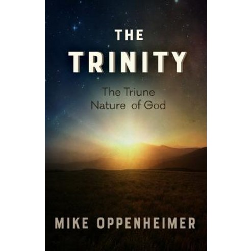 The Trinity: The Triune Nature of God Paperback, Lighthouse Trails ...