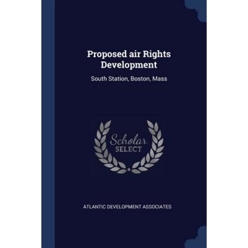 Proposed Air Rights Development: South Station Boston Mass Paperback ...