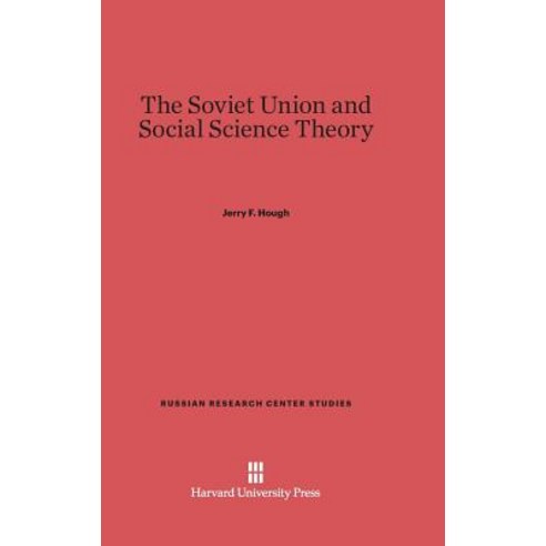 The Soviet Union and Social Science Theory Hardcover, Harvard ...