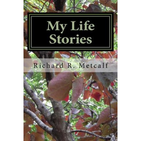My Life Stories Paperback, Createspace Independent Publishing Platform ...
