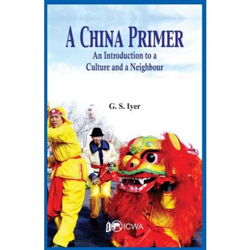 A China Primer: An Introduction to a Culture and a Neighbour Paperback ...
