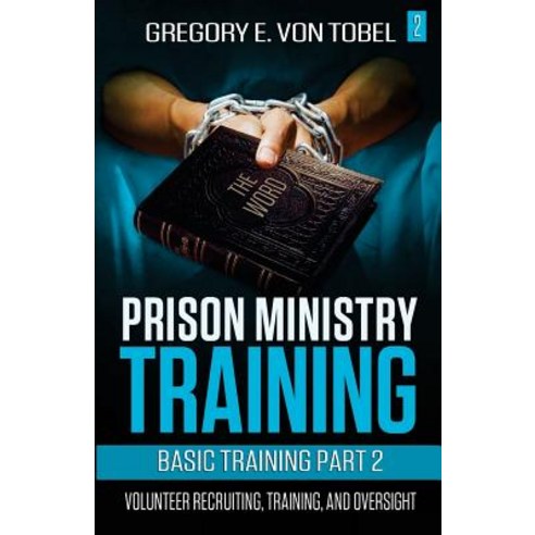 Prison Ministry Training Basic Training Part 2: Volunteer Recruiting ...