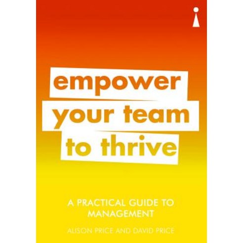 A Practical Guide to Management: Empower Your Team to Thrive Paperback, Icon Bo