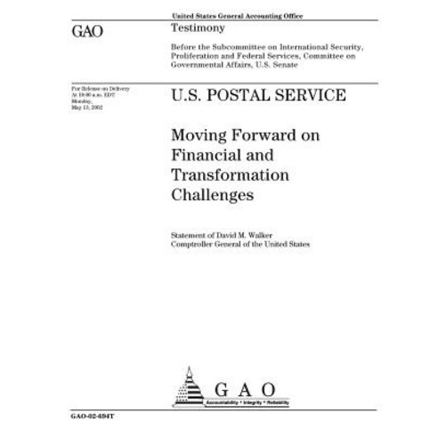 U.S. Postal Service: Moving Forward on Financial and Transformation ...