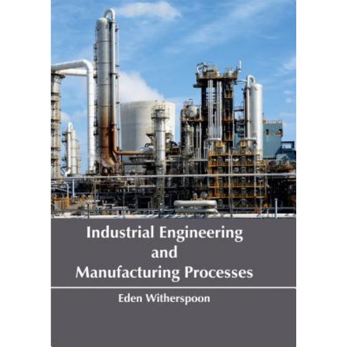 Industrial Engineering and Manufacturing Processes Hardcover, Larsen ...