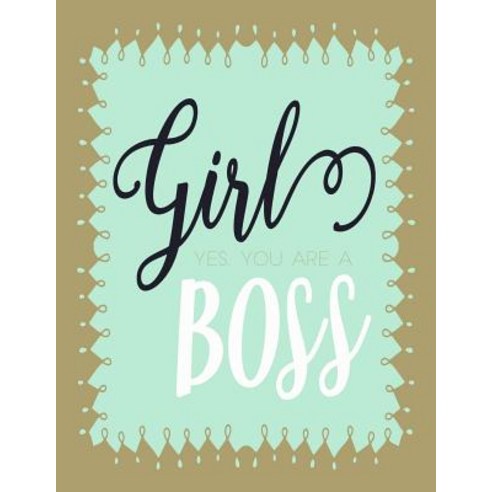 Yes You Are a Girl Boss: Journal for Women Girl Boss Notebook Quotes ...
