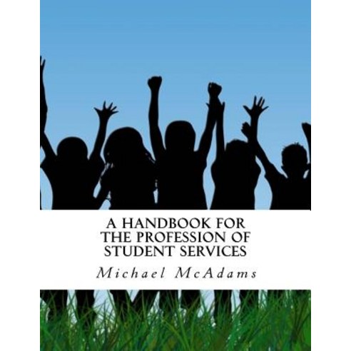 A Handbook for the Profession of Student Services Paperback ...