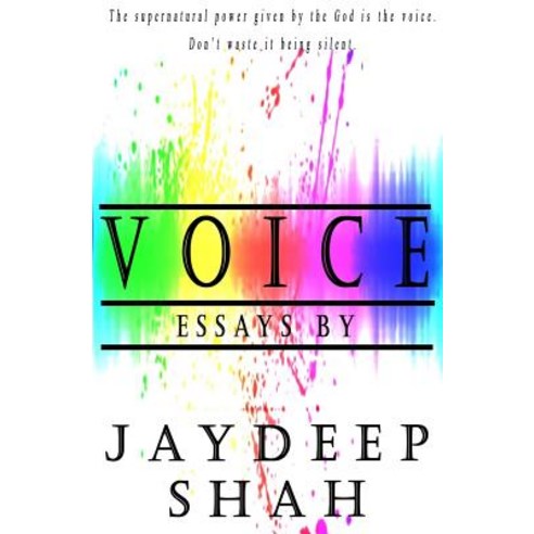 Voice: Essays by Jaydeep Shah Paperback, Createspace Independent ...