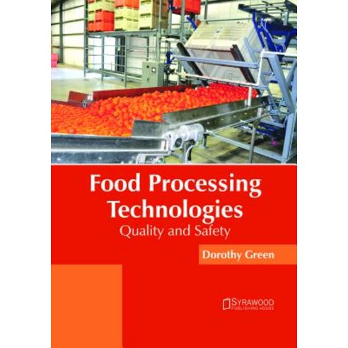 Food Processing Technologies: Quality and Safety Hardcover, Syrawood ...