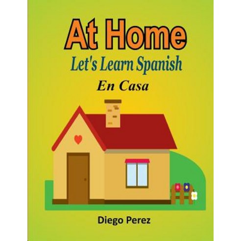 Let''s Learn Spanish: At Home Paperback, Createspace Independent ...