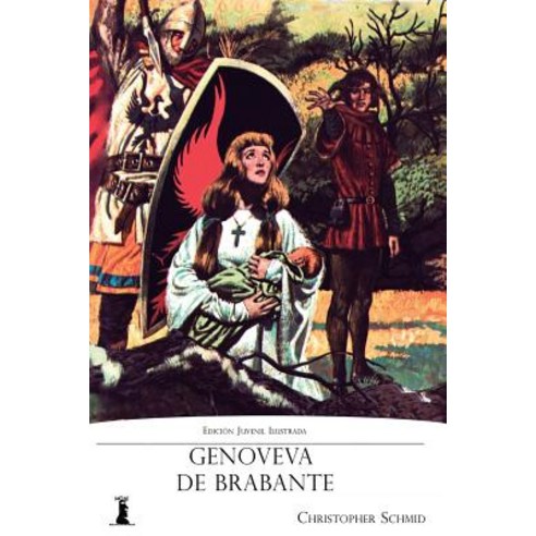 Genoveva de Brabante: Edicion Juvenil Ilustrada Paperback, Createspace ...