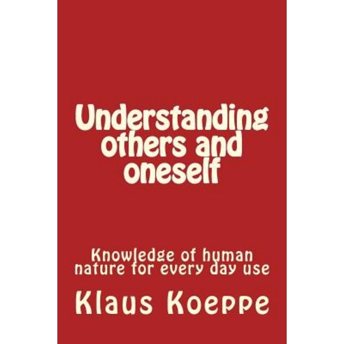 Understanding Others and Oneself: Knowledge of Human Nature for Every ...