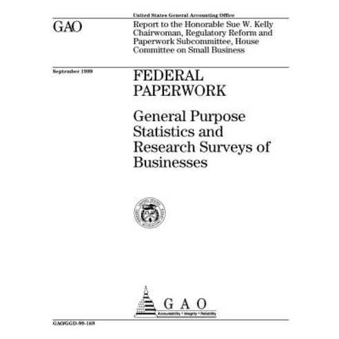 Federal Paperwork: General Purpose Statistics and Research Surveys of ...