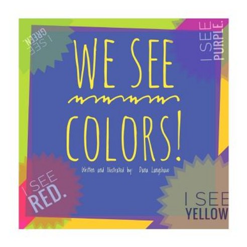 We See Colors: What Colors Do You See? Paperback, Createspace ...