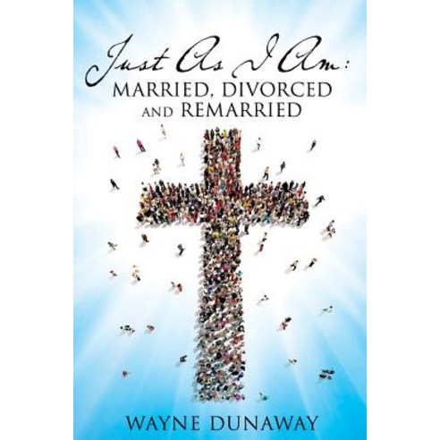 Just as I Am: Married Divorced and Remarried Paperback, Xulon Press - 가격 변동 추적