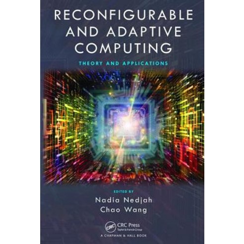 Reconfigurable and Adaptive Computing: Theory and Applications Paperback, CRC P