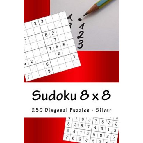 Sudoku 8 X 8 - 250 Diagonal Puzzles - Silver: This Will Help You Relax ...
